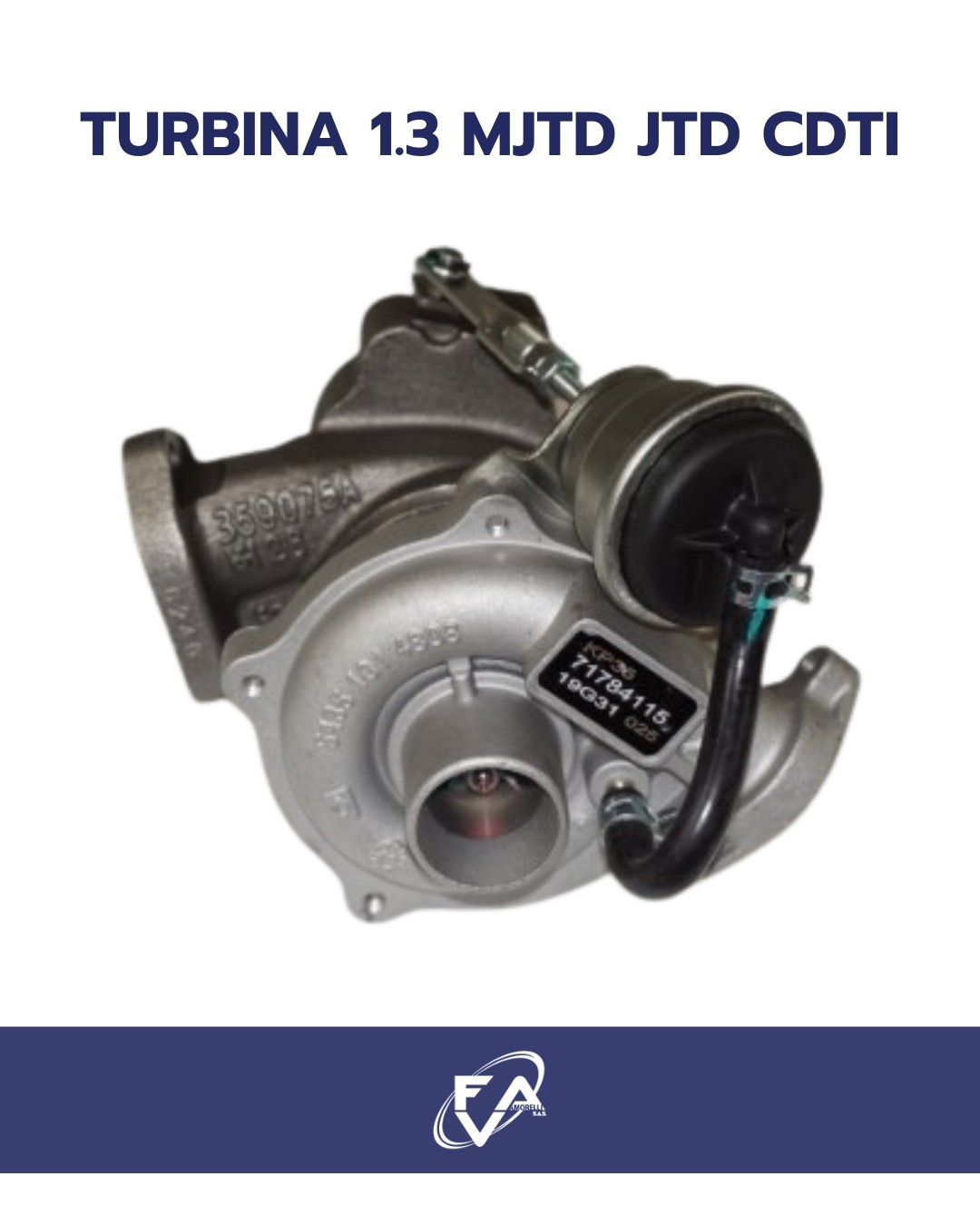 TURBINA 1.3 MJTD JTD CDTI, 71784115, 73501343 JRONE | F.A.V. di ...